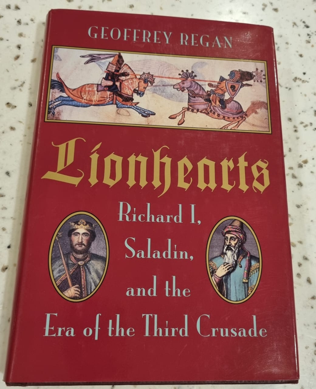Lionhearts: Richard 1, Saladin, and the Era of the Third Crusade - The ...